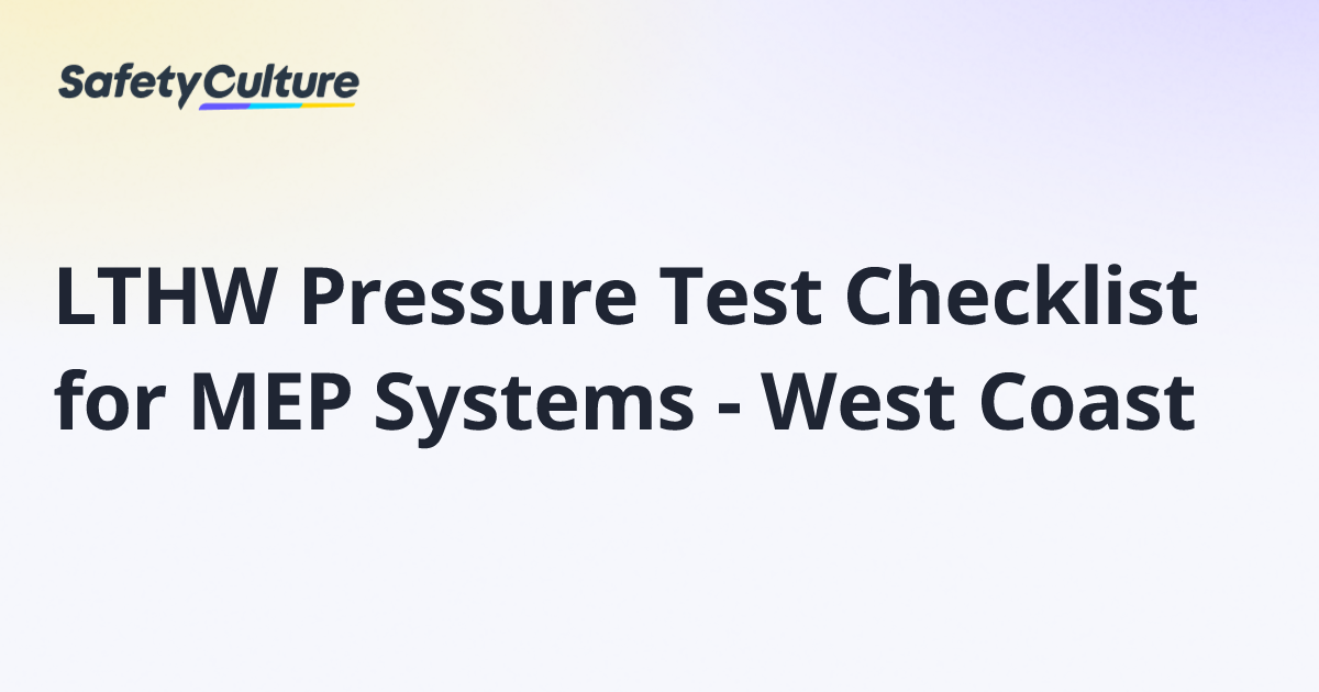 LTHW Pressure Test Checklist for MEP Systems - West Coast | Free Template
