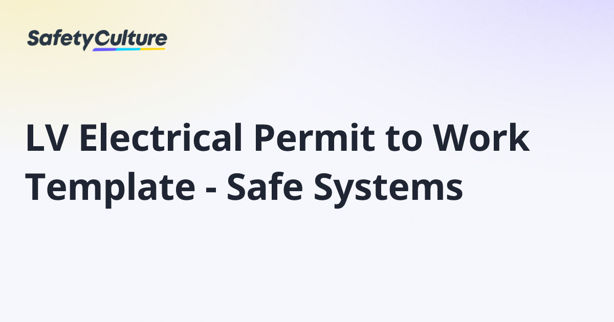 LV Electrical Permit to Work Template - Safe Systems | Free Template