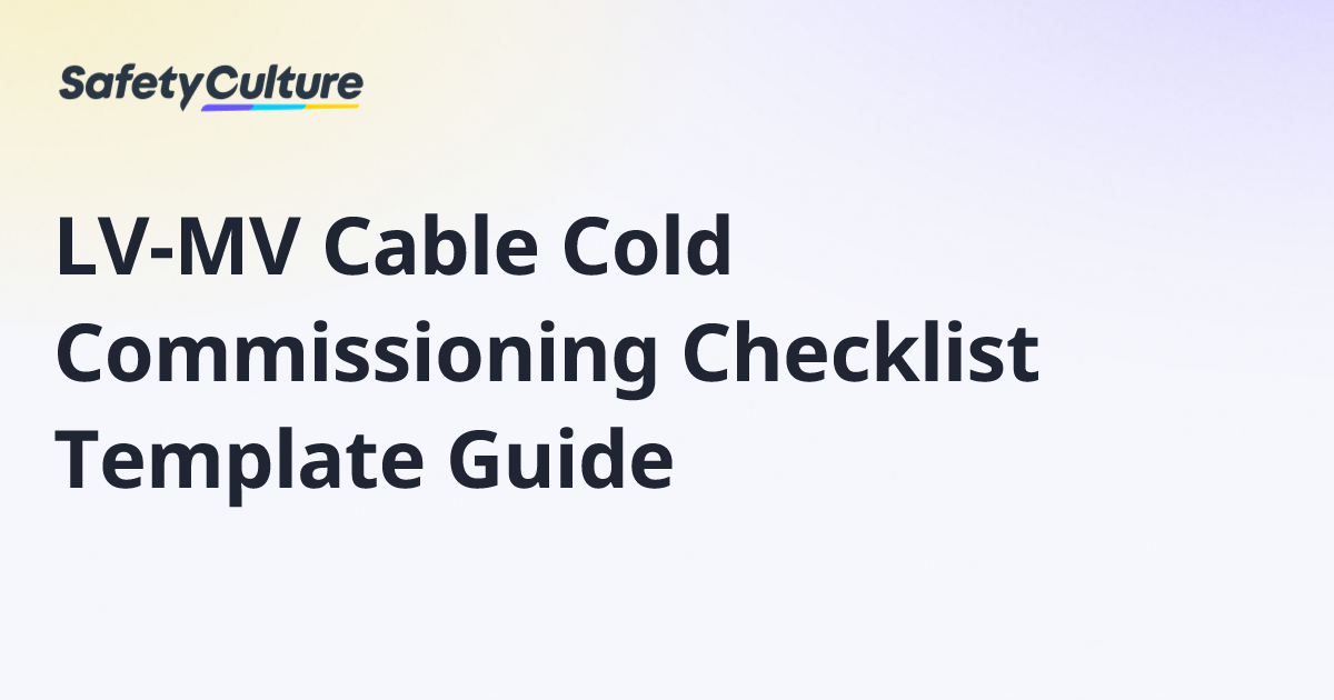 LV-MV Cable Cold Commissioning Checklist Template Guide | Free Template