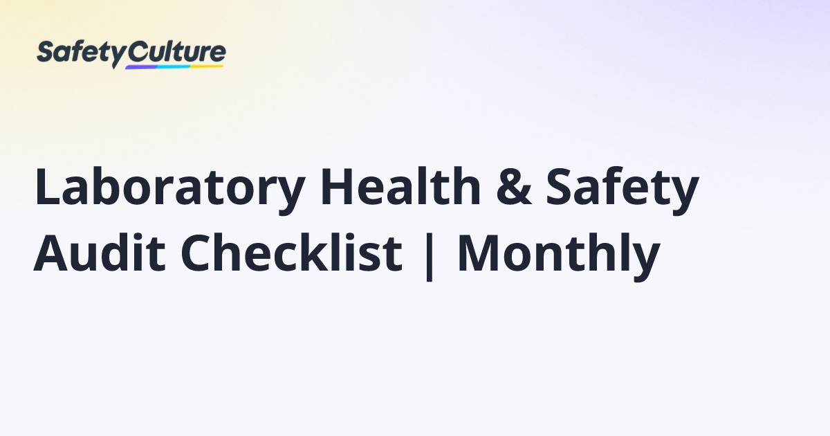Laboratory Health & Safety Audit Checklist | Monthly | Free Template