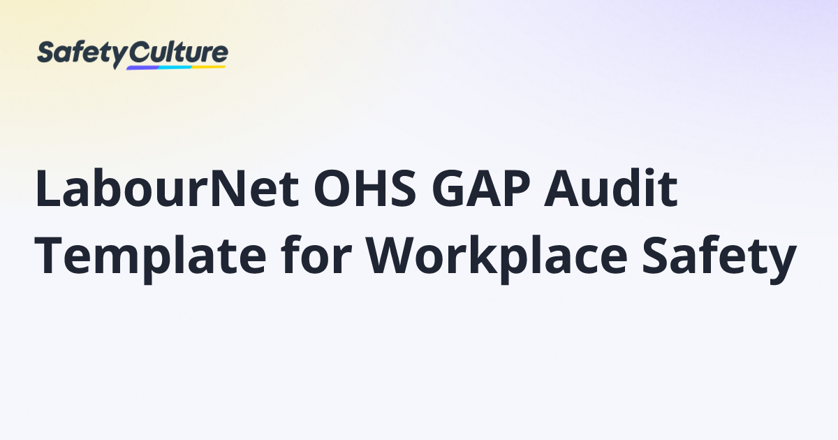 LabourNet OHS GAP Audit Template for Workplace Safety | Free Template