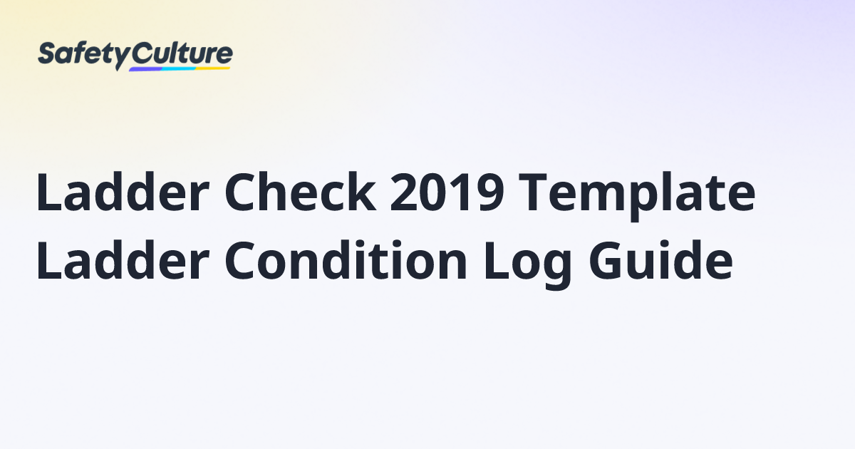 Ladder Check 2019 Template Ladder Condition Log Guide | Free Template