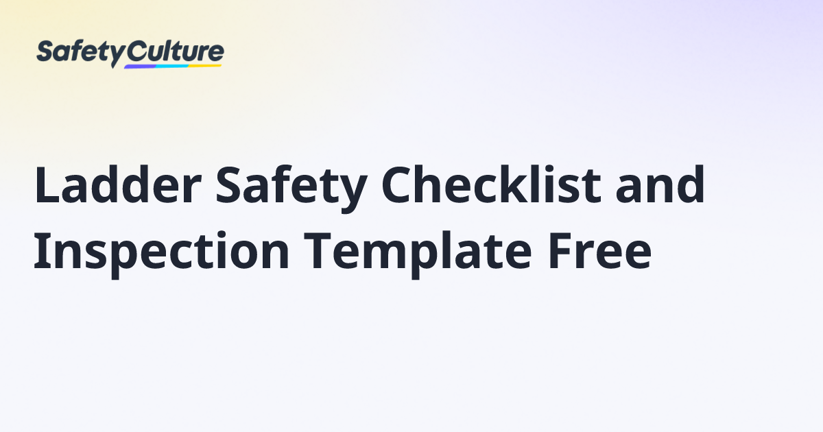 Ladder Safety Checklist and Inspection Template Free | Free Template