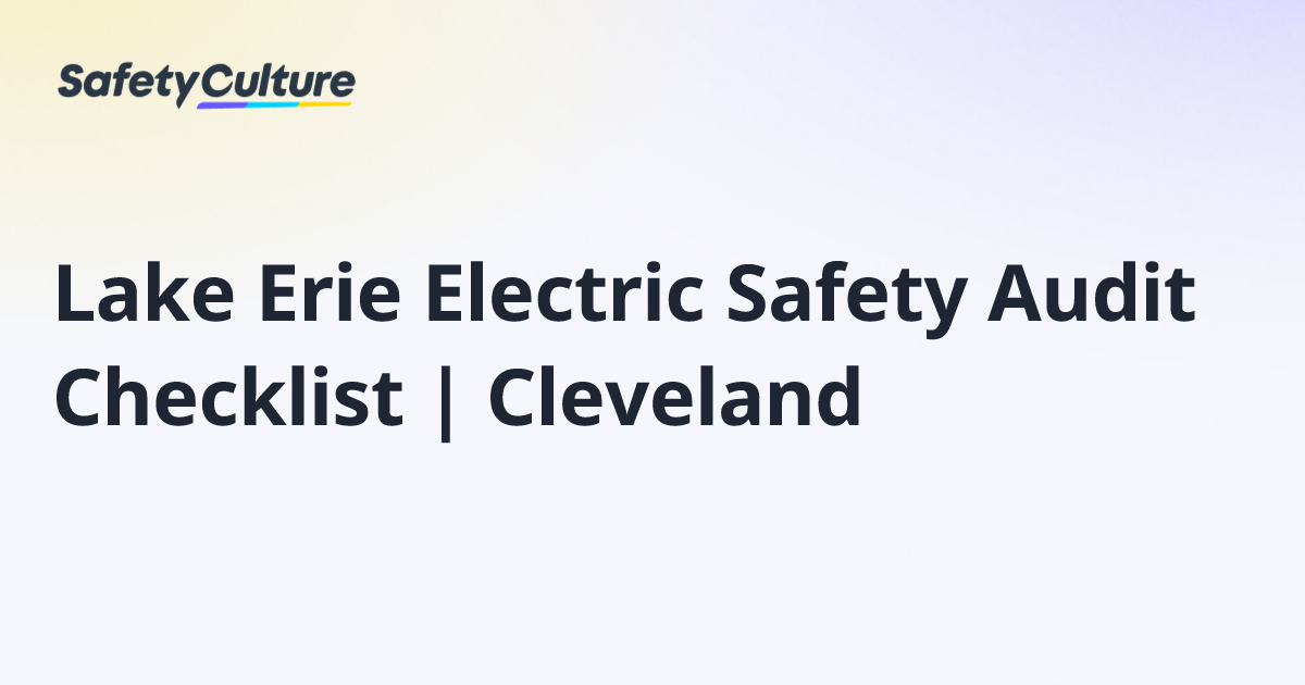 Lake Erie Electric Safety Audit Checklist | Cleveland | Free Template