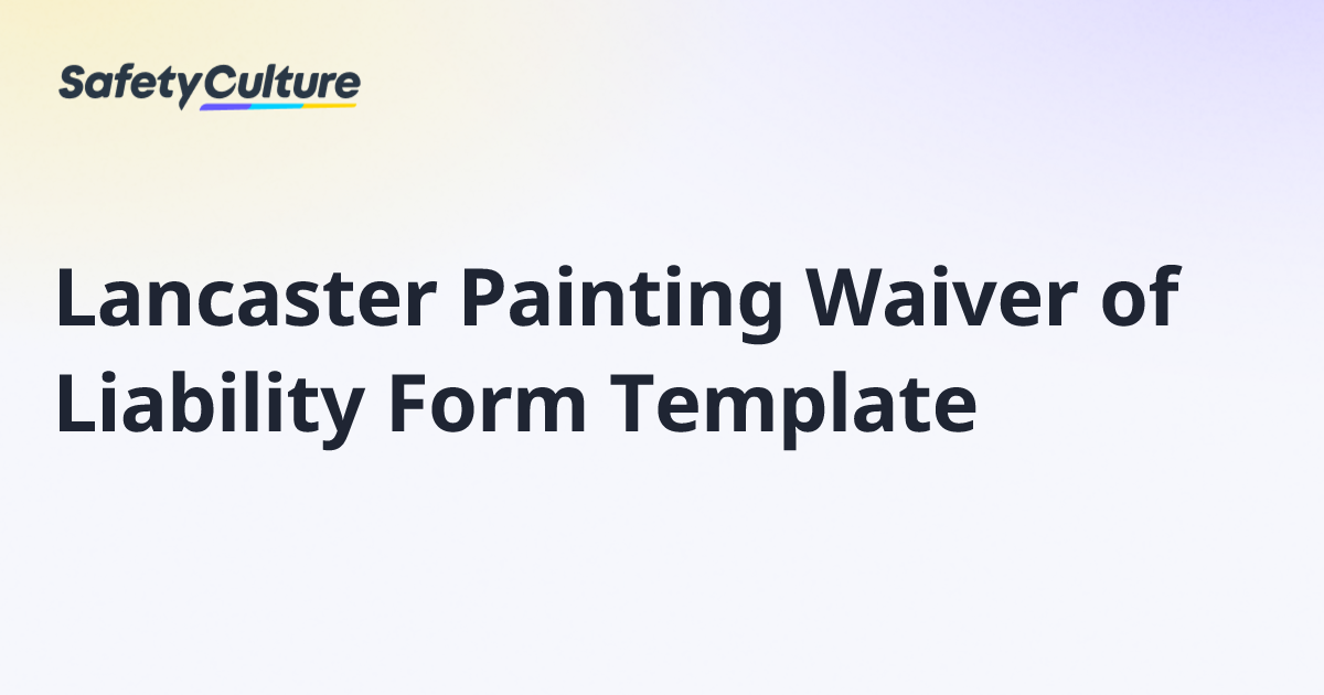 Lancaster Painting Waiver of Liability Form Template | Free Template