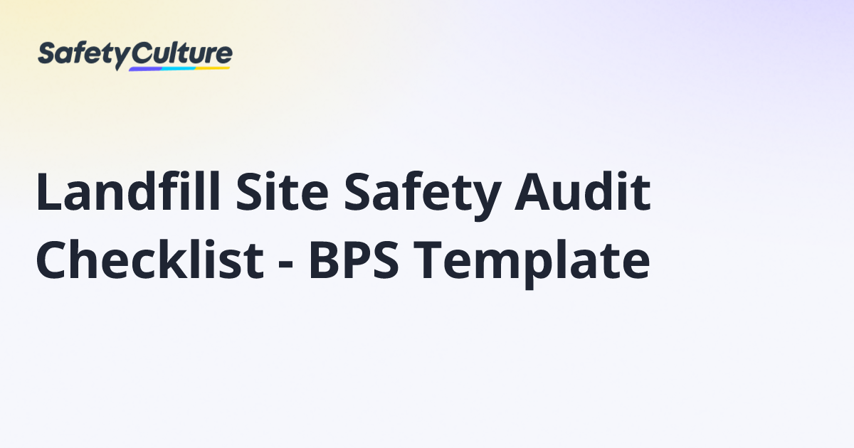 Landfill Site Safety Audit Checklist - BPS Template | Free Template
