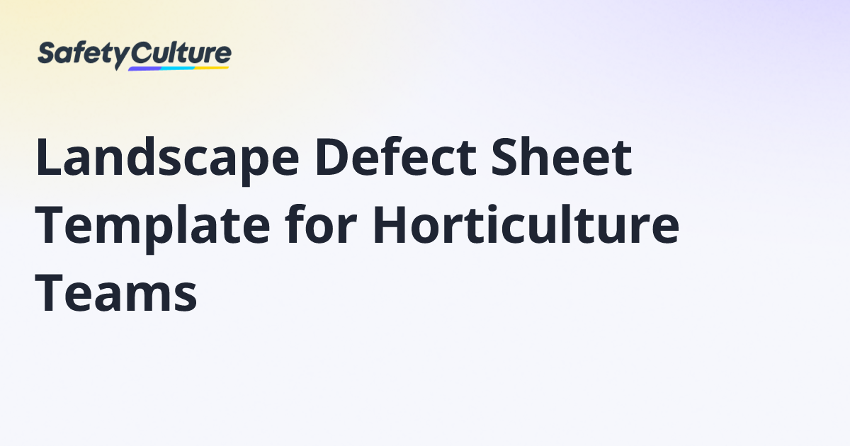 Landscape Defect Sheet Template for Horticulture Teams | Free Template
