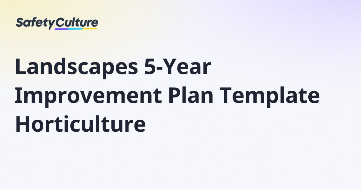 Landscapes 5-Year Improvement Plan Template Horticulture | Free Template