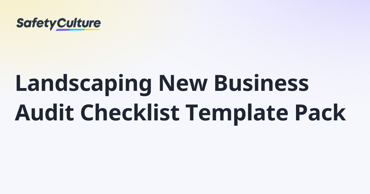 Landscaping New Business Audit Checklist Template Pack | Free Template
