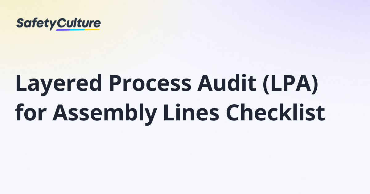 Layered Process Audit (LPA) for Assembly Lines Checklist | Free Template