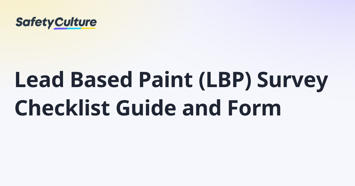 Lead Based Paint (LBP) Survey Checklist Guide and Form | Free Template