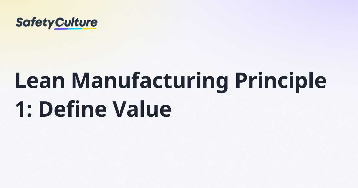 Lean Manufacturing Principle 1: Define Value | Free Course