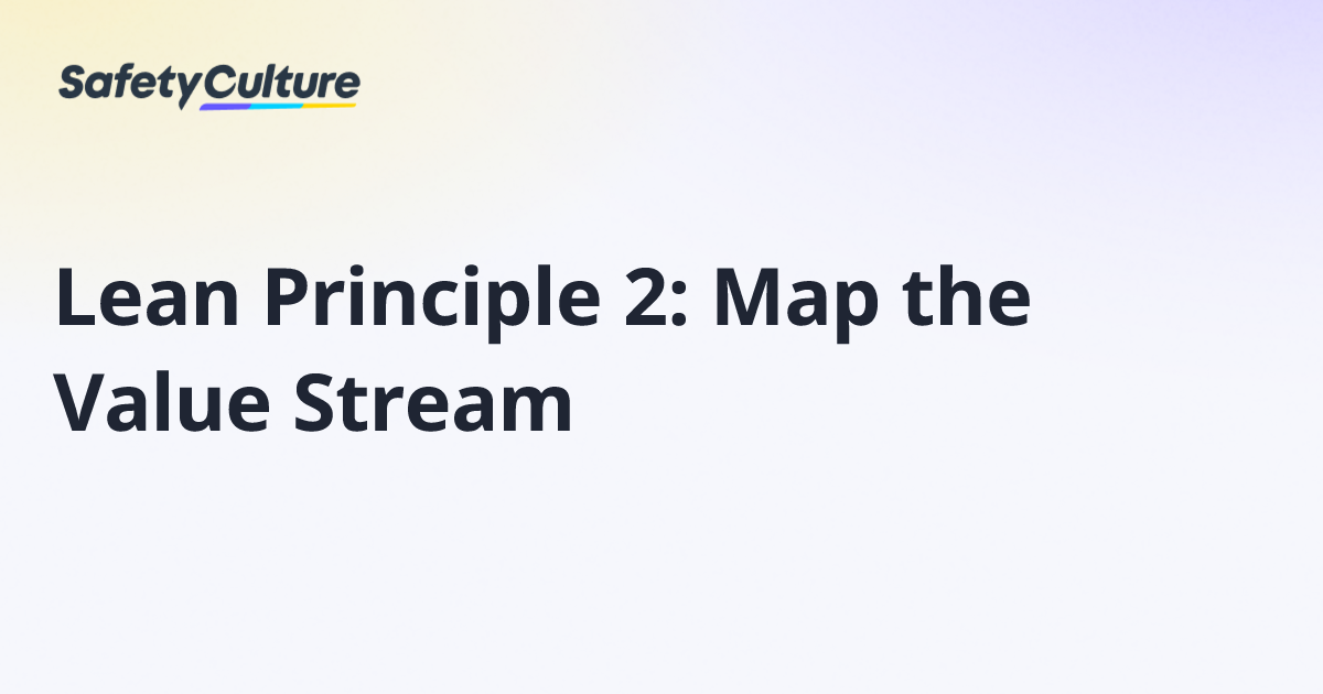 Lean Principle 2: Map the Value Stream | Free Course