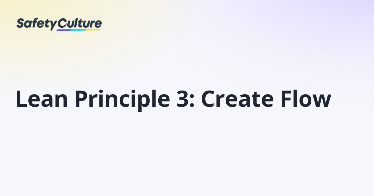 Lean Principle 3: Create Flow | Free Course