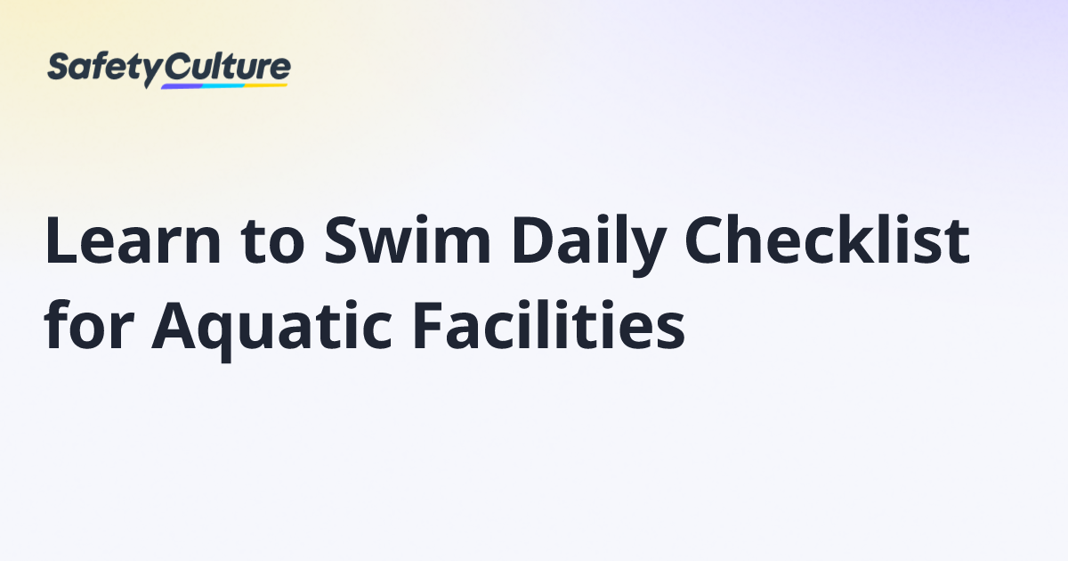 Learn to Swim Daily Checklist for Aquatic Facilities | Free Template