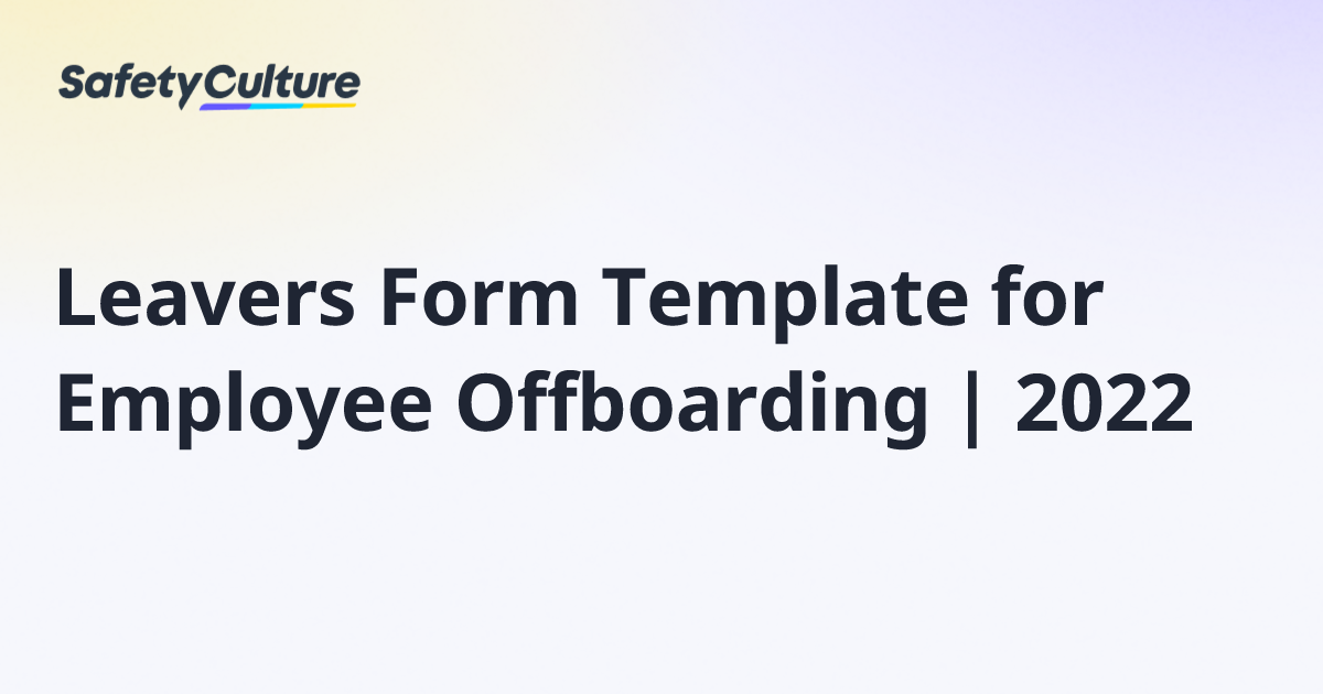 Leavers Form Template for Employee Offboarding | 2022 | Free Template