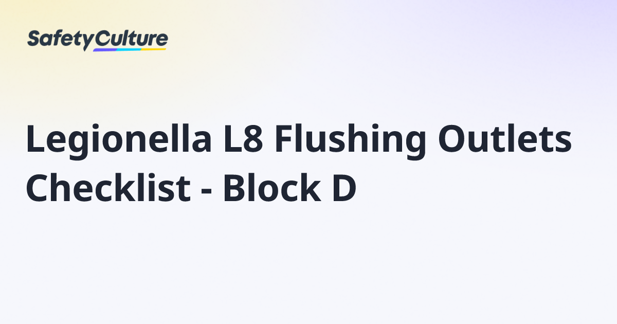 Legionella L8 Flushing Outlets Checklist - Block D | Free Template