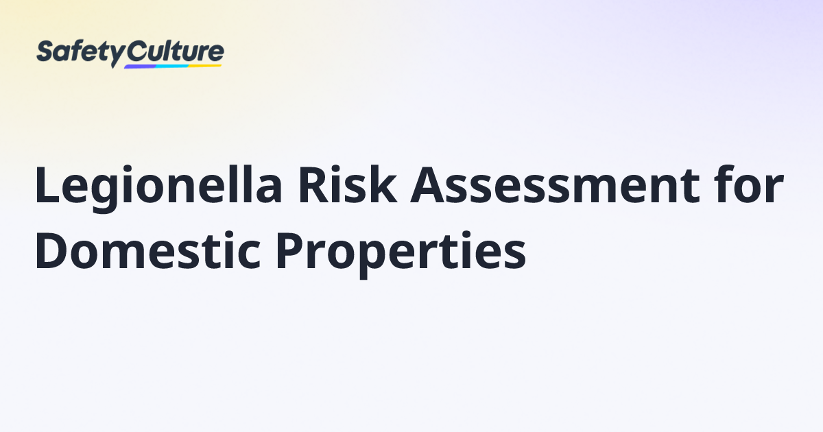 Legionella Risk Assessment for Domestic Properties | Free Template