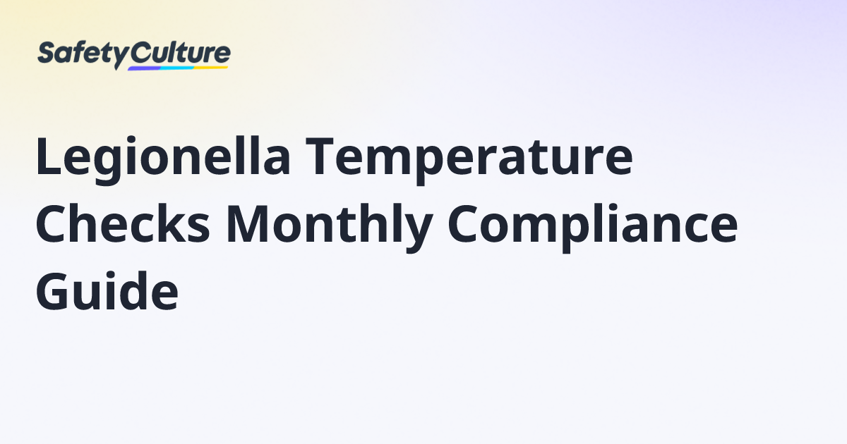 Legionella Temperature Checks Monthly Compliance Guide | Free Template