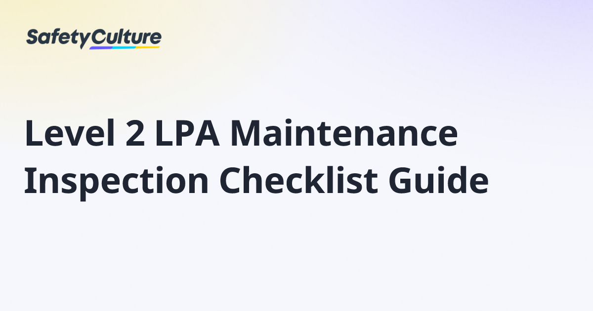 Level 2 LPA Maintenance Inspection Checklist Guide | Free Template