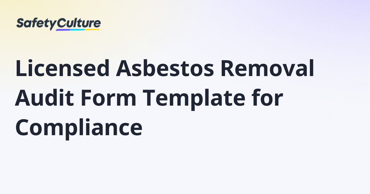 Licensed Asbestos Removal Audit Form Template for Compliance | Free ...