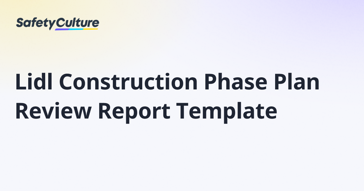 Lidl Construction Phase Plan Review Report Template | Free Template
