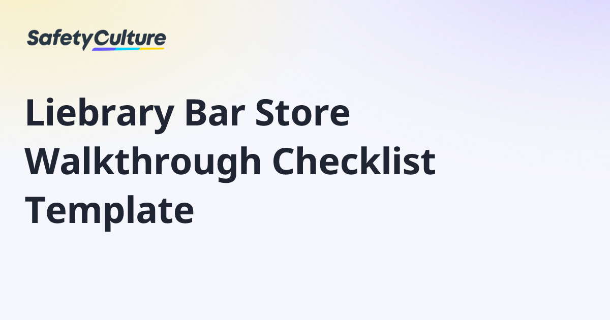 Liebrary Bar Store Walkthrough Checklist Template | Free Template