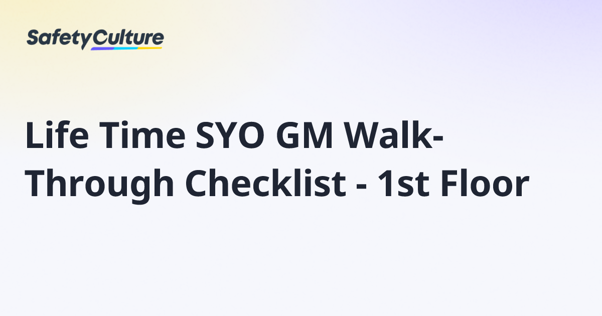 Life Time SYO GM Walk-Through Checklist - 1st Floor | Free Template