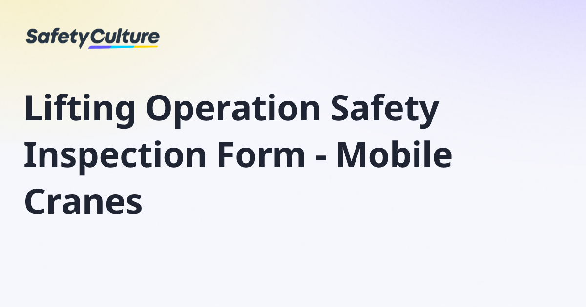 Lifting Operation Safety Inspection Form - Mobile Cranes | Free Template