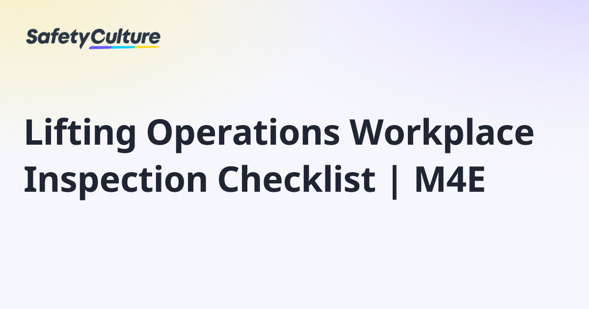 Lifting Operations Workplace Inspection Checklist | M4E | Free Template