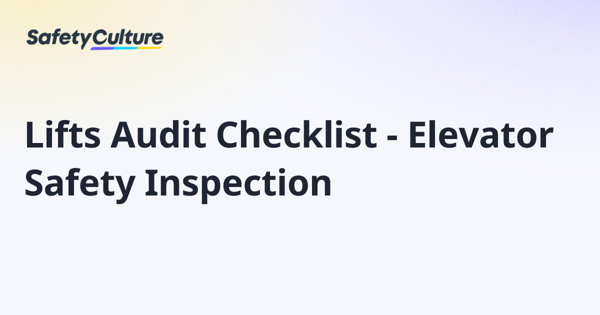 Lifts Audit Checklist - Elevator Safety Inspection | Free Template
