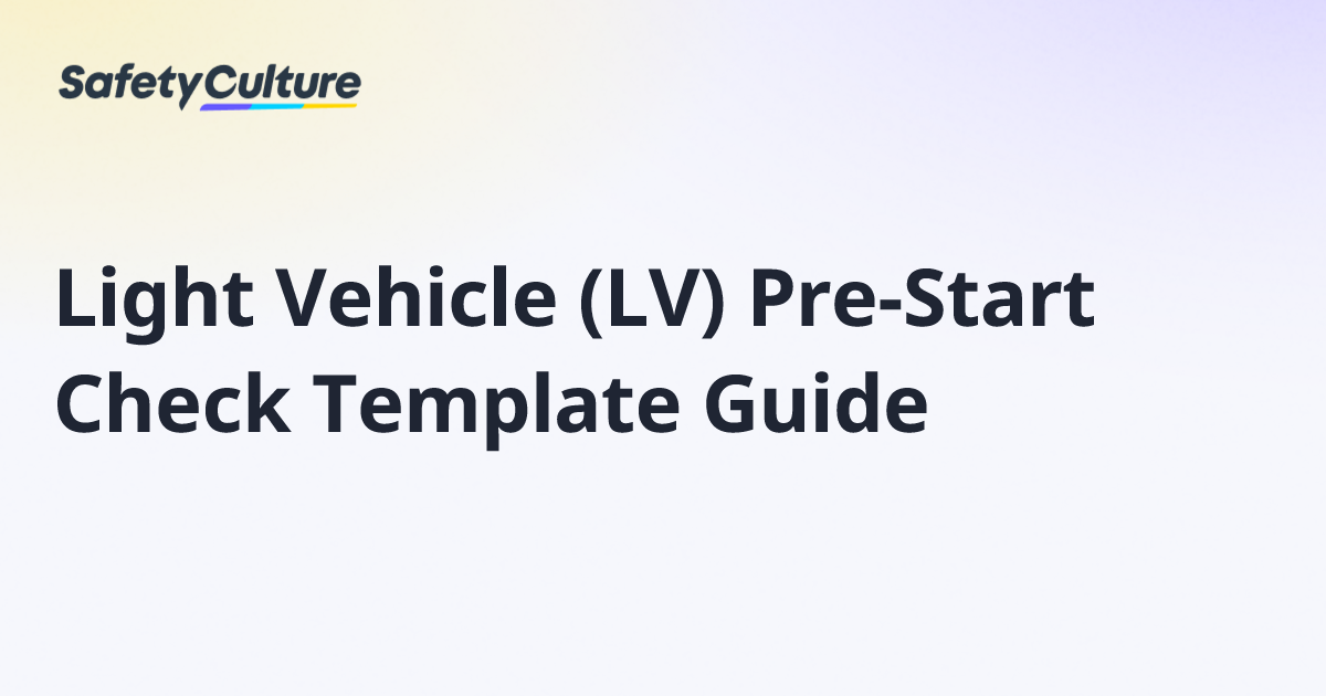 Light Vehicle (LV) Pre-Start Check Template Guide | Free Template
