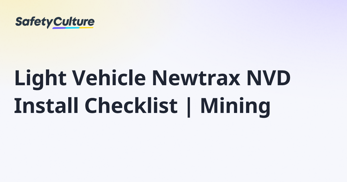 Light Vehicle Newtrax NVD Install Checklist | Mining | Free Template