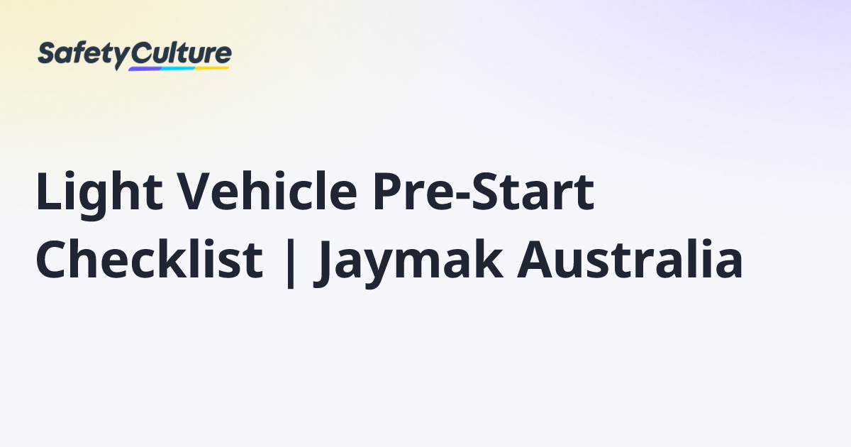 Light Vehicle Pre-Start Checklist | Jaymak Australia | Free Template