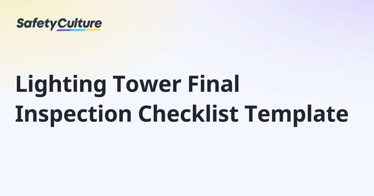 Lighting Tower Final Inspection Checklist Template | Free Template