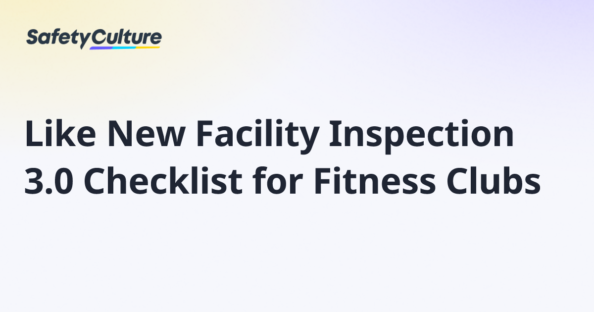 Like New Facility Inspection 3.0 Checklist for Fitness Clubs | Free ...