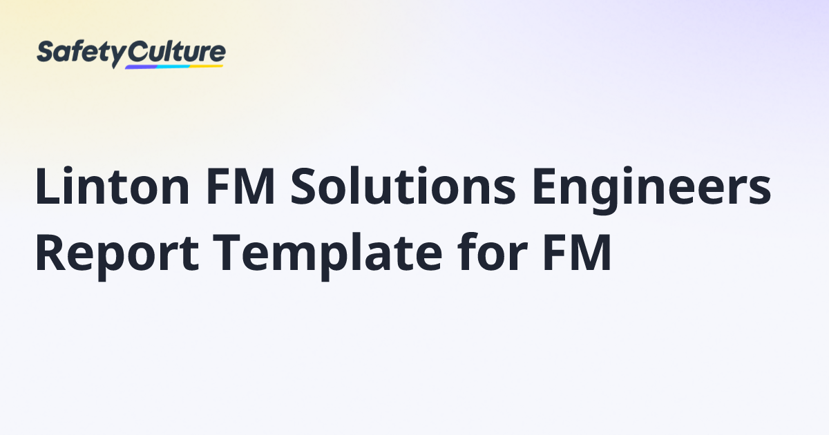 Linton FM Solutions Engineers Report Template for FM | Free Template
