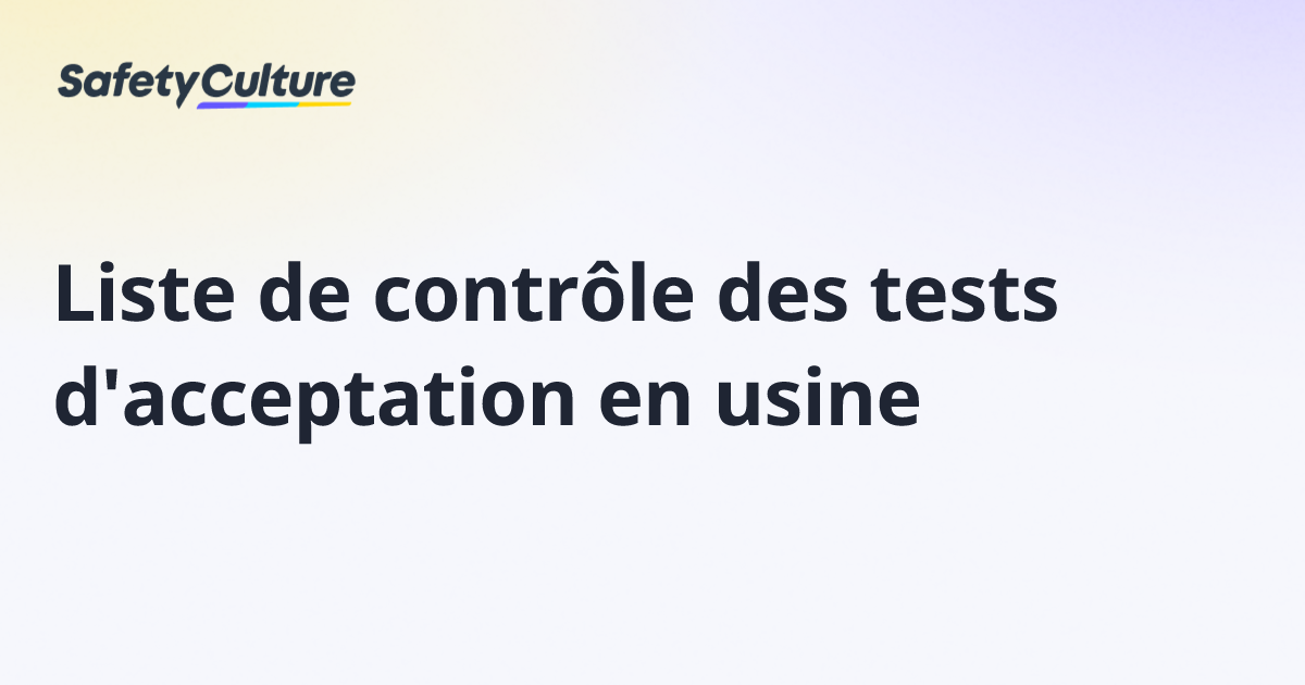 Liste de contrôle des tests d'acceptation en usine | Free Template