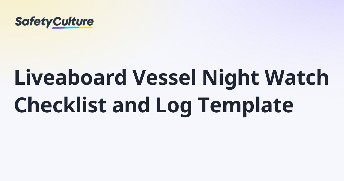 Liveaboard Vessel Night Watch Checklist and Log Template | Free Template
