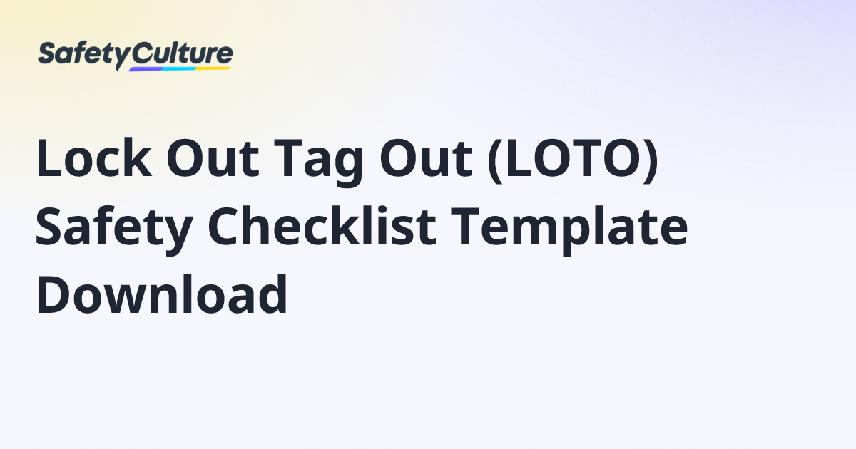 Lock Out Tag Out (LOTO) Safety Checklist Template Download | Free Template