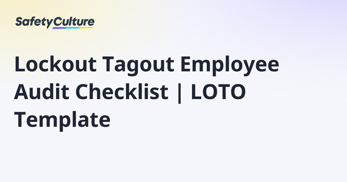 Lockout Tagout Employee Audit Checklist | LOTO Template | Free Template