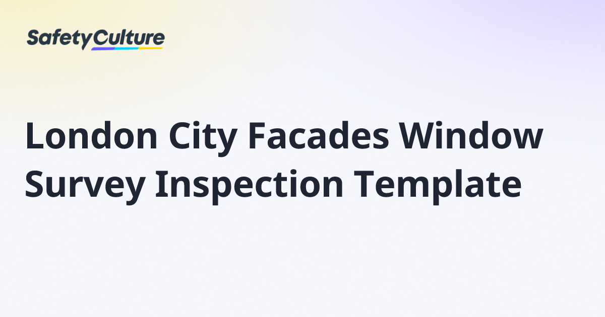 London City Facades Window Survey Inspection Template | Free Template
