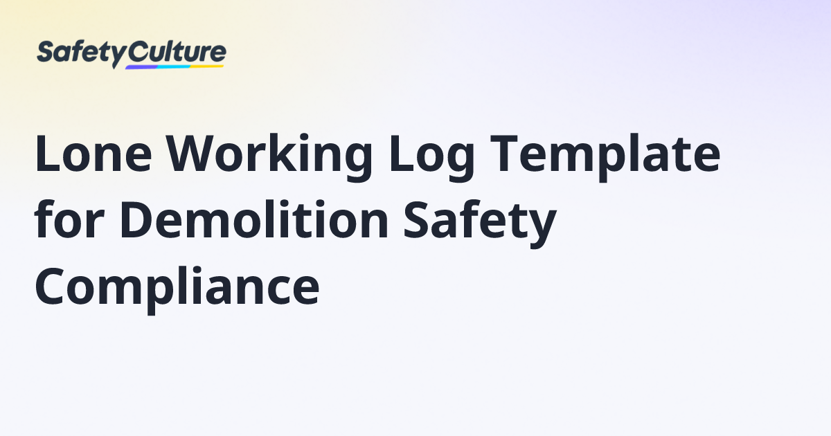 Lone Working Log Template for Demolition Safety Compliance | Free Template