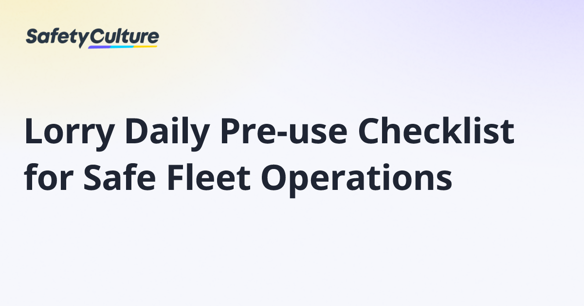 Lorry Daily Pre-use Checklist for Safe Fleet Operations | Free Template