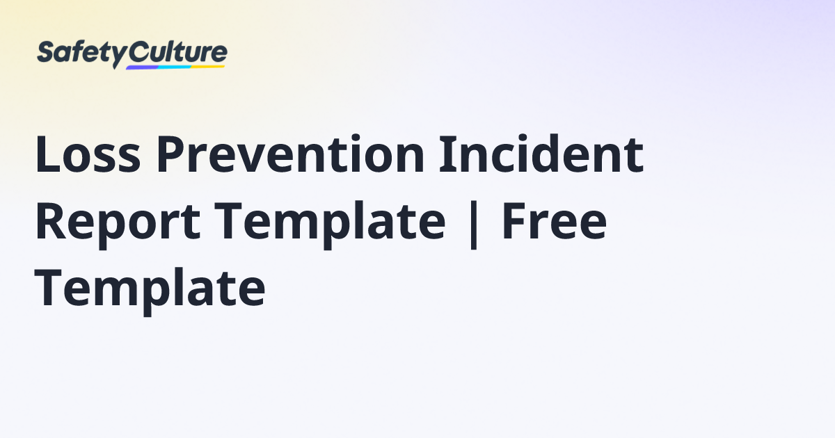 Loss Prevention Incident Report Template | Free Template | Free Template