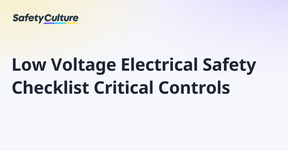 Low Voltage Electrical Safety Checklist Critical Controls | Free Template