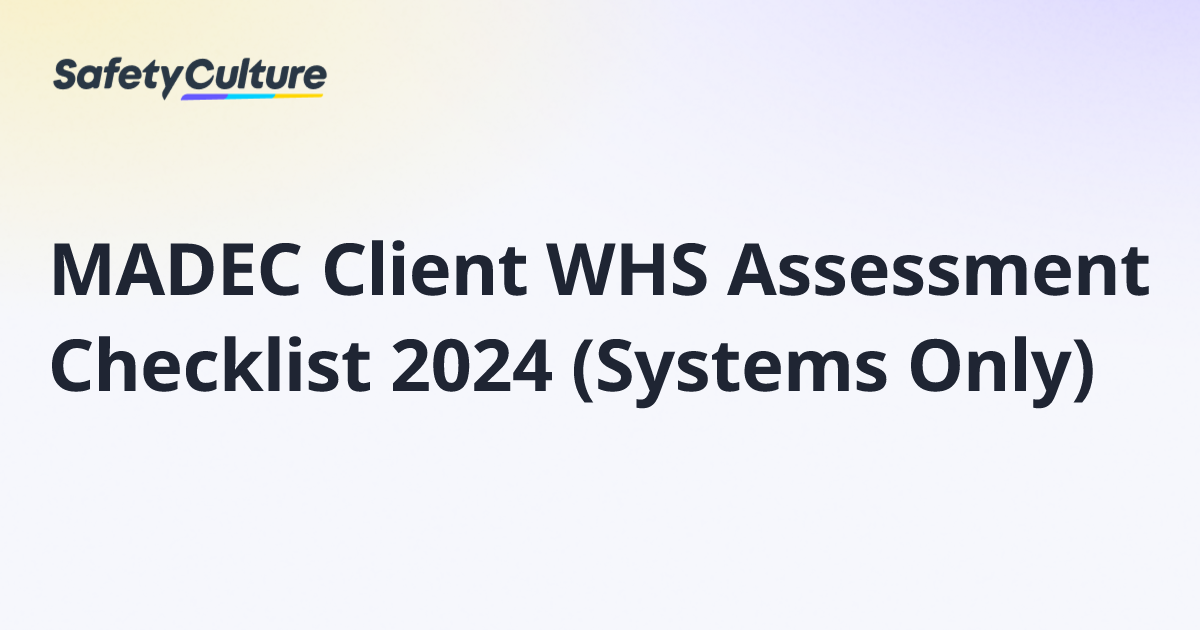 MADEC Client WHS Assessment Checklist 2024 (Systems Only) | Free Template