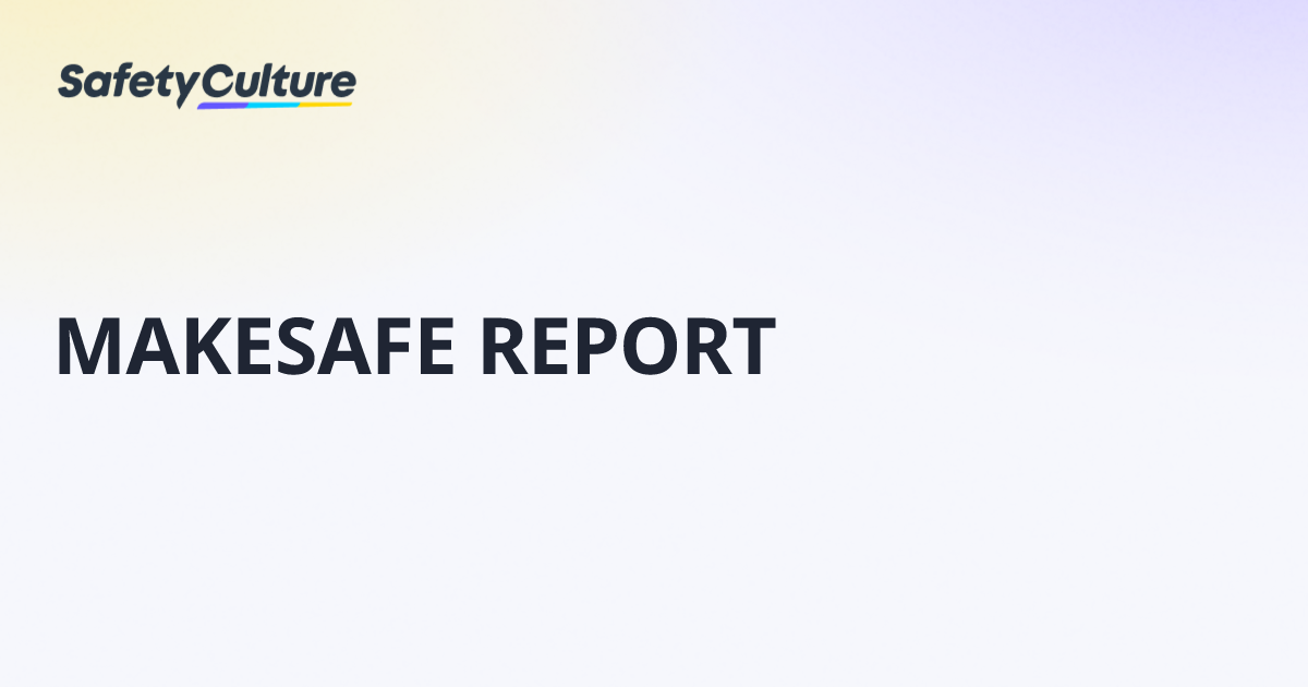 MAKESAFE REPORT | Free Template