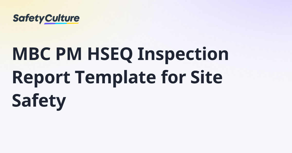 MBC PM HSEQ Inspection Report Template for Site Safety | Free Template