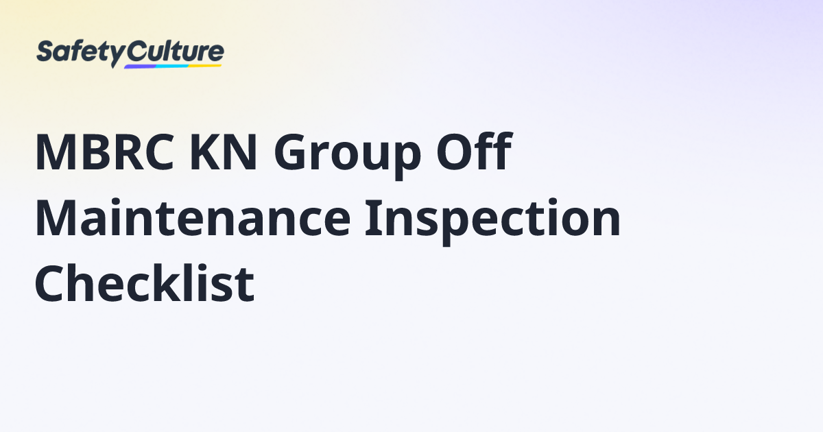 MBRC KN Group Off Maintenance Inspection Checklist | Free Template